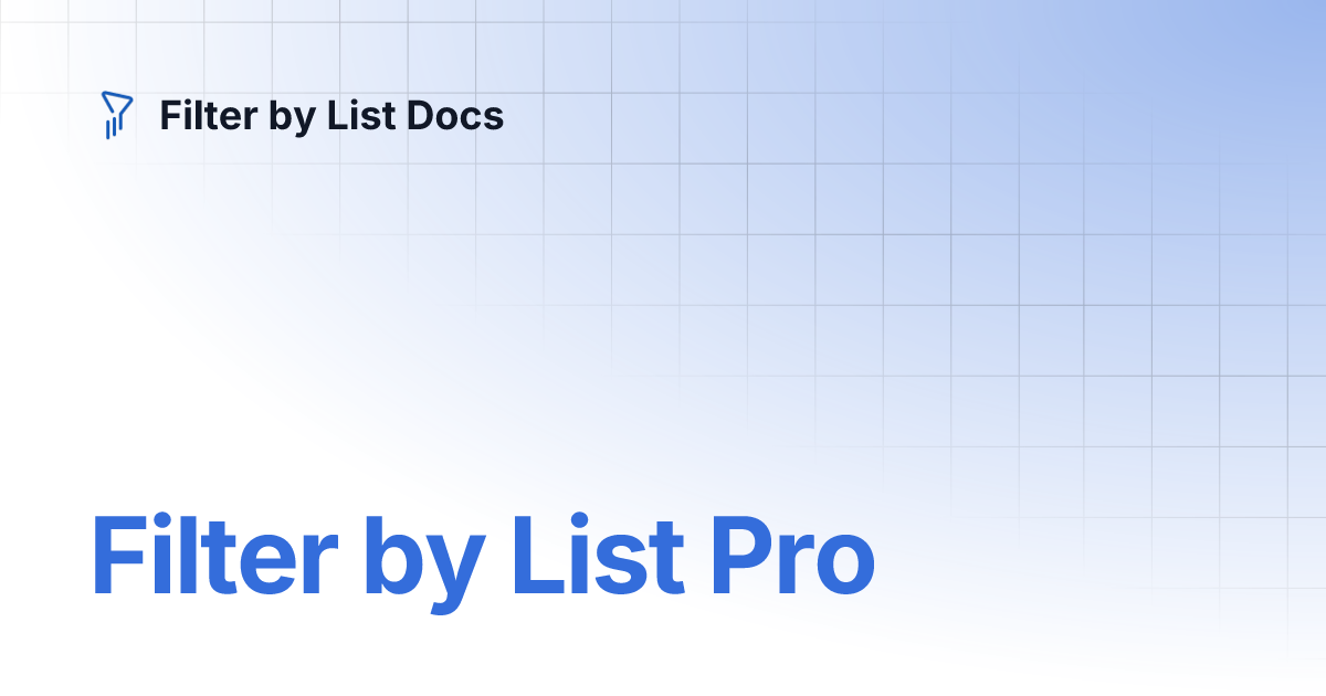 Filter by List Pro | Filter by List Docs