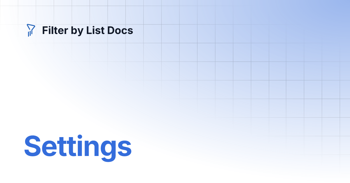 Settings | Filter by List Docs